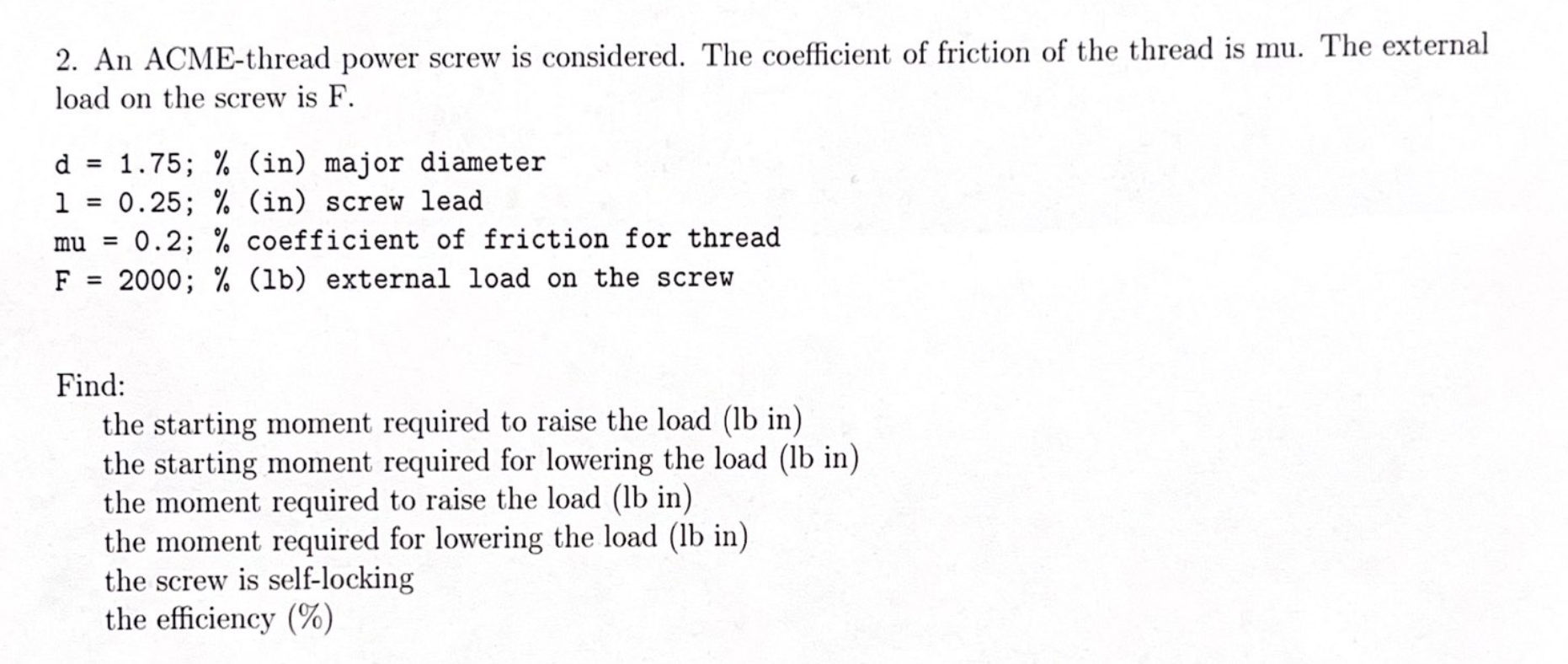 Solved 2 An Acme Thread Power Screw Is Considered The