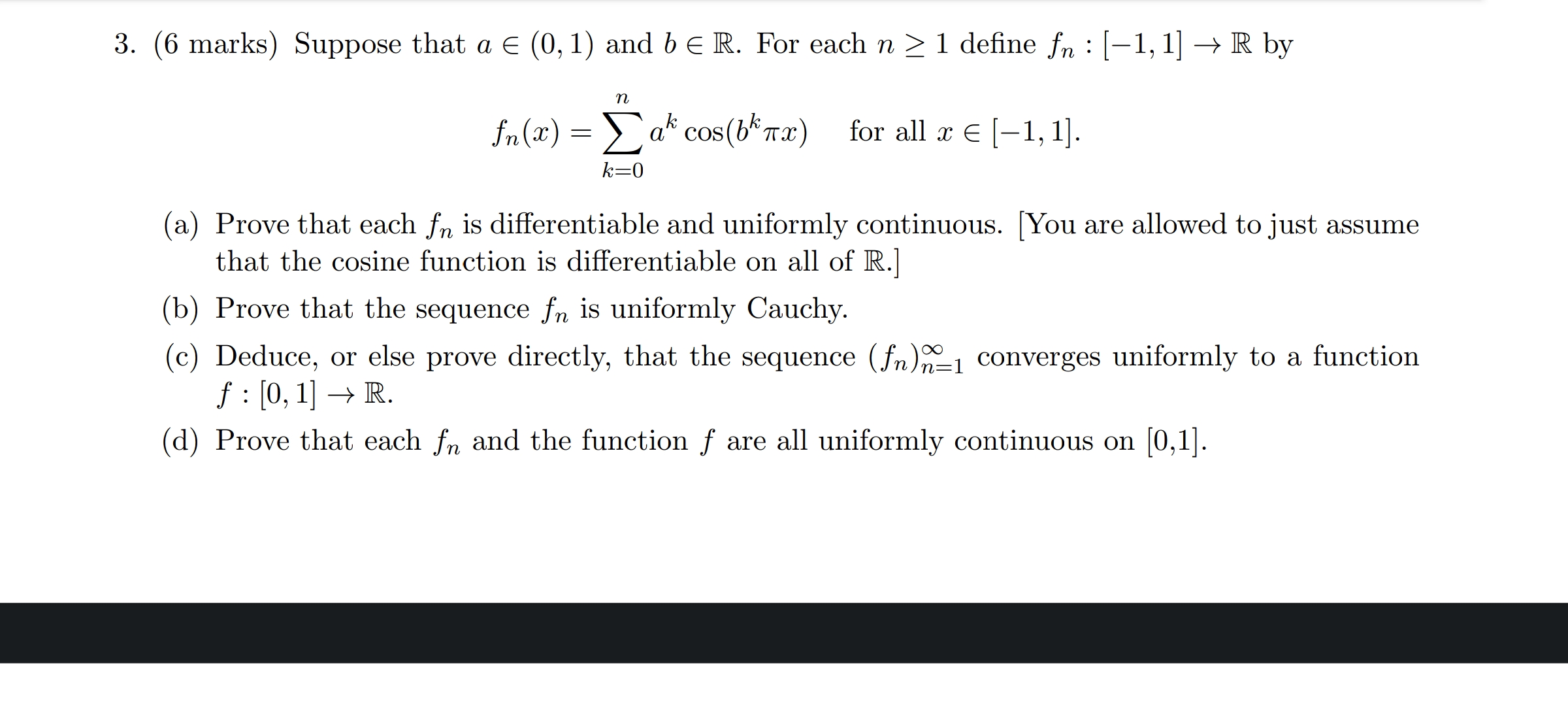 Solved (6 marks) Suppose that a∈(0,1) and b∈R. For each n≥1 | Chegg.com