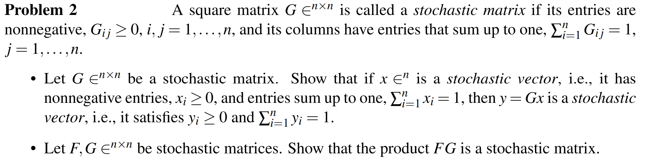 Solved Problem 2 ﻿A square matrix Ginn×n ﻿is called a | Chegg.com