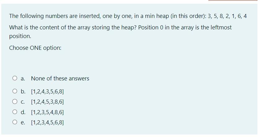 Solved The following numbers are inserted, one by one, in a | Chegg.com