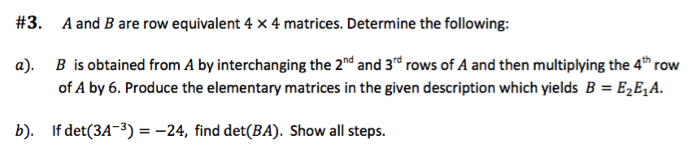 Solved #3. A and B are row equivalent 4 x 4 matrices. | Chegg.com