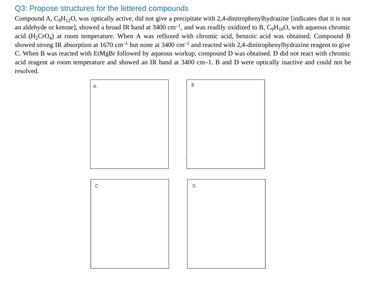 Solved Q3: Propose structures for the lettered compounds | Chegg.com
