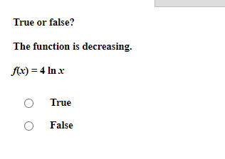 Solved True or false? The function is neither increasing nor | Chegg.com