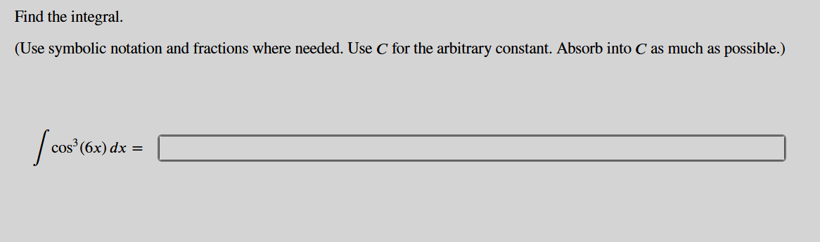 Solved Find the integral.(Use symbolic notation and | Chegg.com