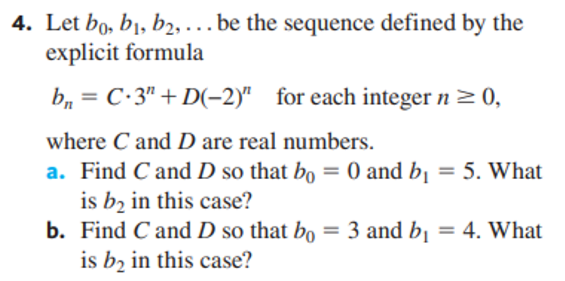 Solved 4. Let b0,b1,b2,… be the sequence defined by the | Chegg.com