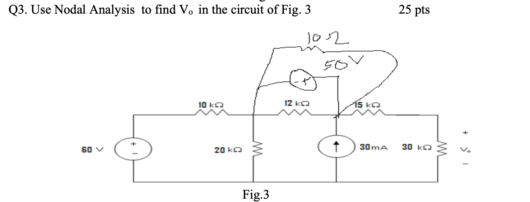 Solved Q3. Use Nodal Analysis to find V, in the circuit of | Chegg.com