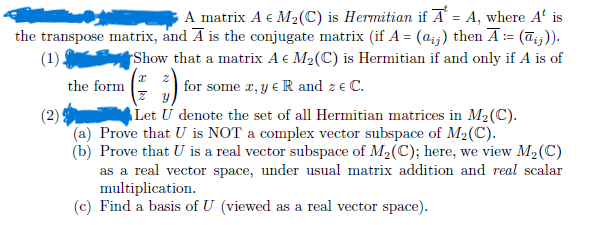 Solved A matrix AinM2(C) ﻿is Hermitian if ?bar (A)t=A, | Chegg.com