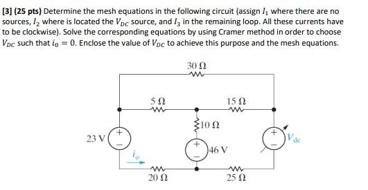 Solved [3] (25 pts) Determine the mesh equations in the | Chegg.com