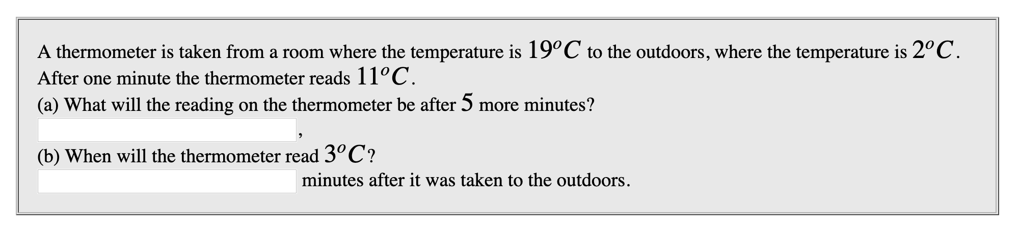 Solved A thermometer is taken from a room where the | Chegg.com