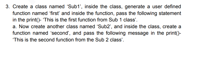 3. Create a class named 'Sub1', inside the class, | Chegg.com