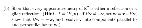 Solved (b) Show that every opposite isometry of R2 is either | Chegg.com