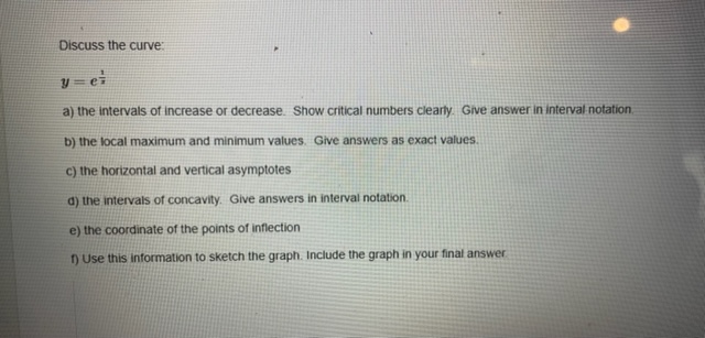 Solved Discuss the curve: y=eπ1 a) the intervals of increase | Chegg.com
