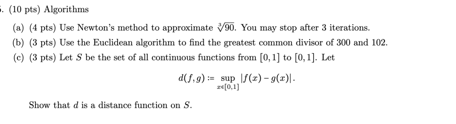 Solved 5. (10 pts) Algorithms (a) (4 pts) Use Newton's | Chegg.com