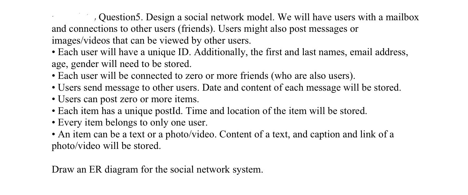 Solved Question5. Design a social network model. We will | Chegg.com