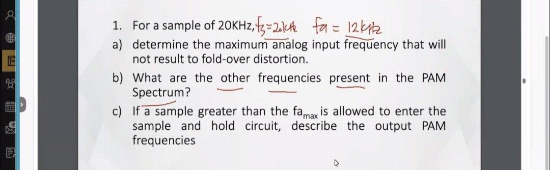 Solved 1. For a sample of 20KHz,3=2ktfa=12kHz a) determine | Chegg.com