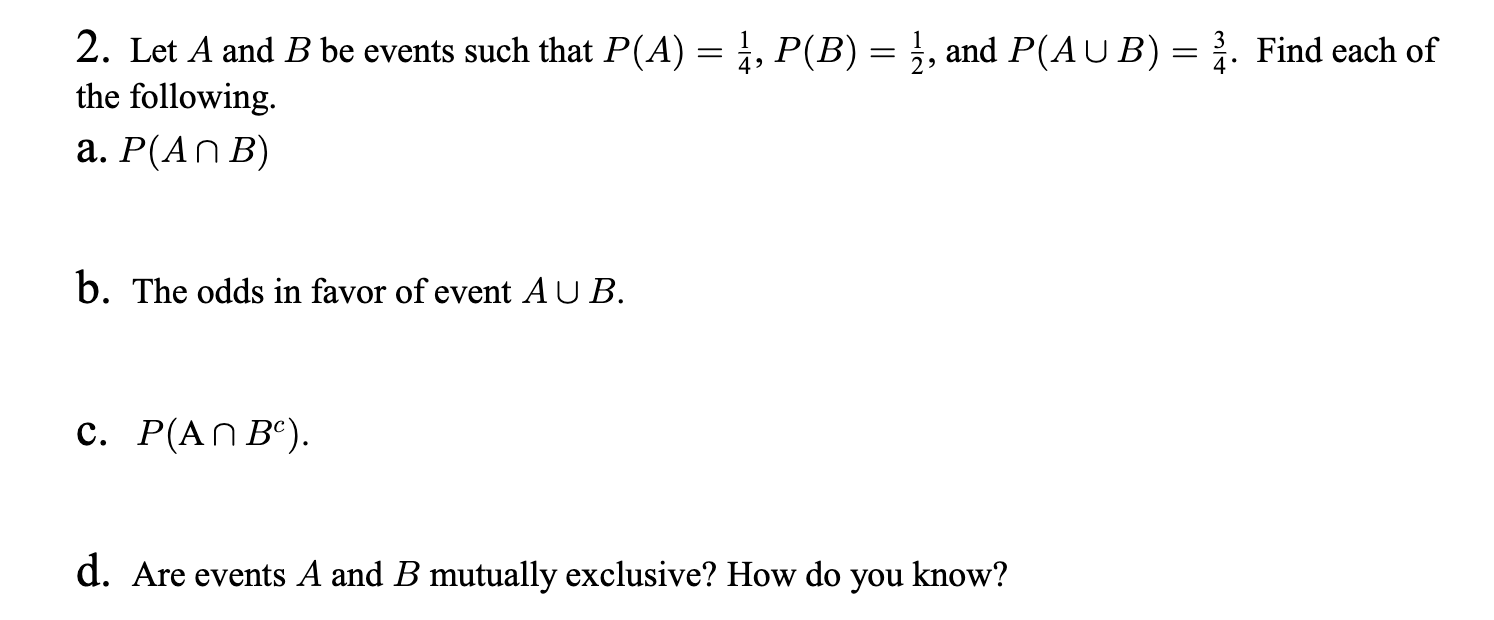 Solved 2. Let A and B be events such that P(A)=41,P(B)=21, | Chegg.com