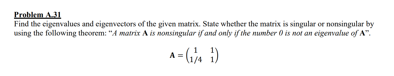 Solved Find the eigenvalues and eigenvectors of the given | Chegg.com