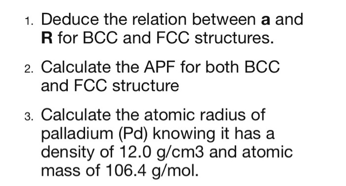 Solved 1. Deduce the relation between a and R for BCC and | Chegg.com