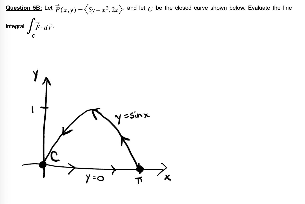 Solved Question 5b Let F X Y 5y−x2 2x And Let C Be The