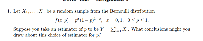 Solved 1. Let X1,…,Xn be a random sample from the Bernoulli | Chegg.com