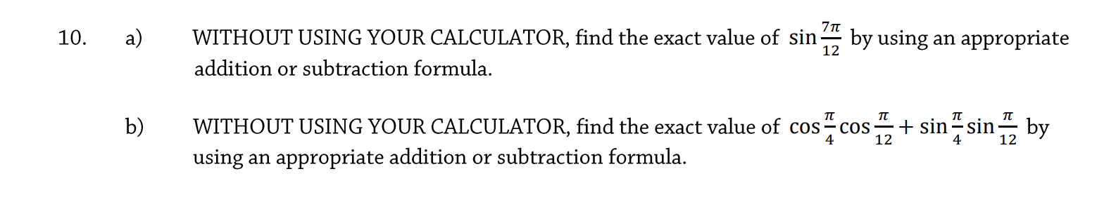 Solved 10. a) WITHOUT USING YOUR CALCULATOR, find the exact | Chegg.com