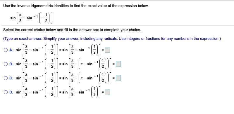 Solved Use the inverse trigonometric identities to find the | Chegg.com