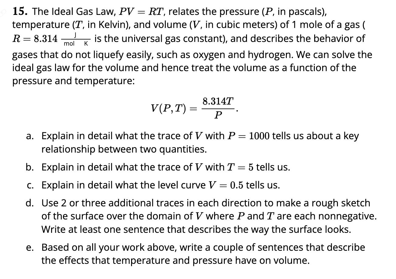 Solved 15. The Ideal Gas Law, PV=RT, relates the pressure ( | Chegg.com