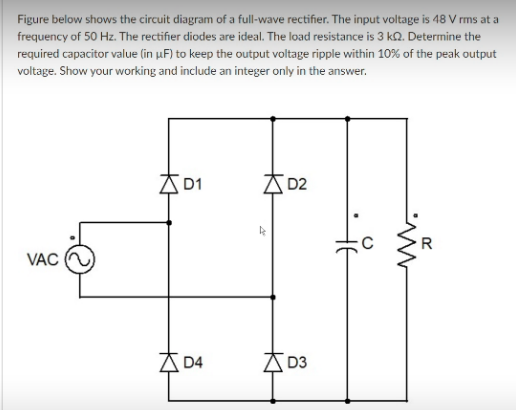 Solved Figure below shows the circuit diagram of a full-wave | Chegg.com