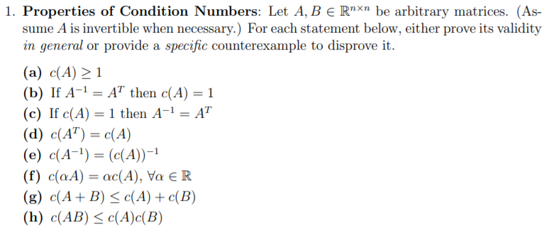 Solved Properties of Condition Numbers: Let A, B ∈ R n×n be | Chegg.com