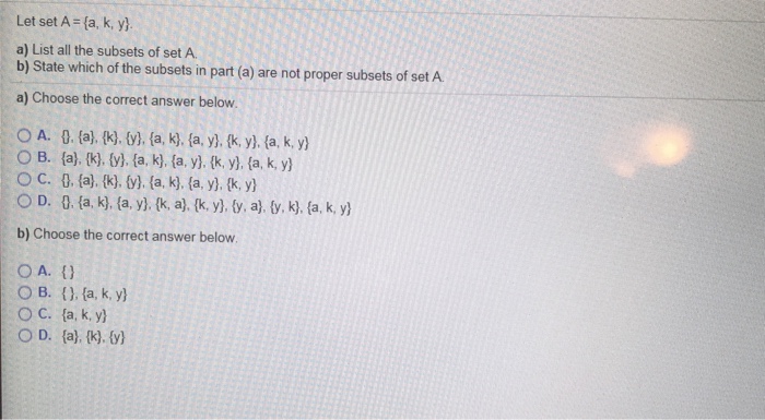 Solved Let set A=(a, k, y). a) List all the subsets of set | Chegg.com