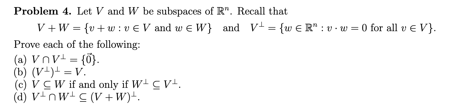 Solved = = Problem 4. Let V and W be subspaces of R”. Recall | Chegg.com