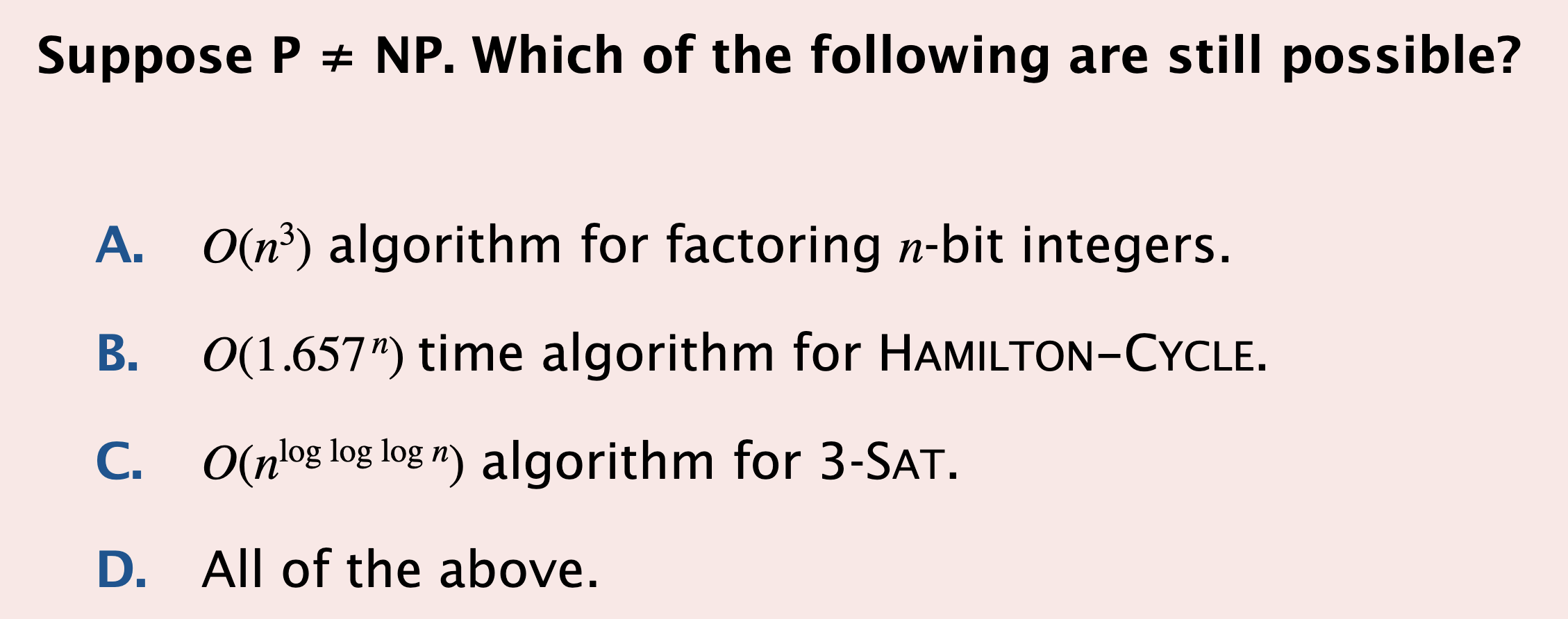 Solved Suppose P = NP. Which of the following are still | Chegg.com