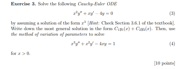 Solved (3) Exercise 3. Solve the following Cauchy-Euler ODE | Chegg.com