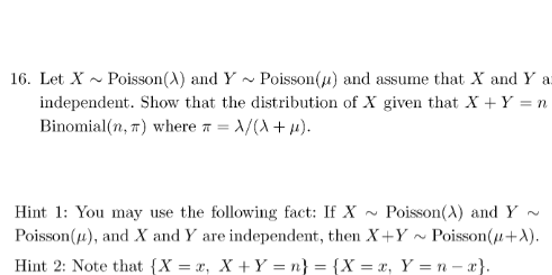 Solved 16. Let X∼Poisson(λ) and Y∼Poisson(μ) and assume that | Chegg.com