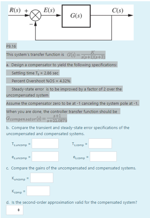 Solved R(S) + E(S) C(s) G(S) 09.16 This system's transfer | Chegg.com