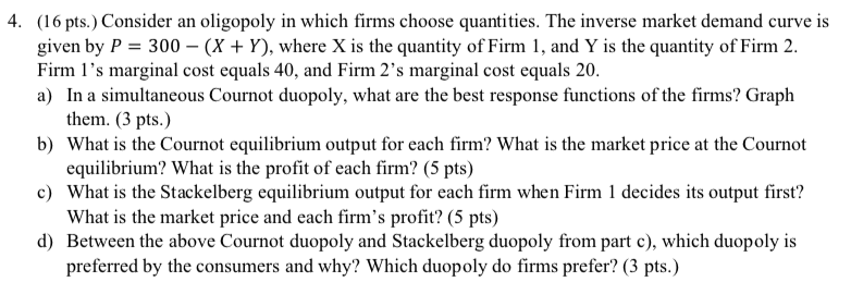 Solved 4. (16 pts. Consider an oligopoly in which firms | Chegg.com