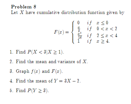 Solved Problem 8 Let X have cumulative distribution function | Chegg.com