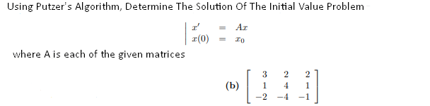 Solved Using Putzers Algorithm Determine The Solution Of 5276