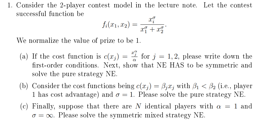 Solved 1. Consider the 2-player contest model in the lecture | Chegg.com