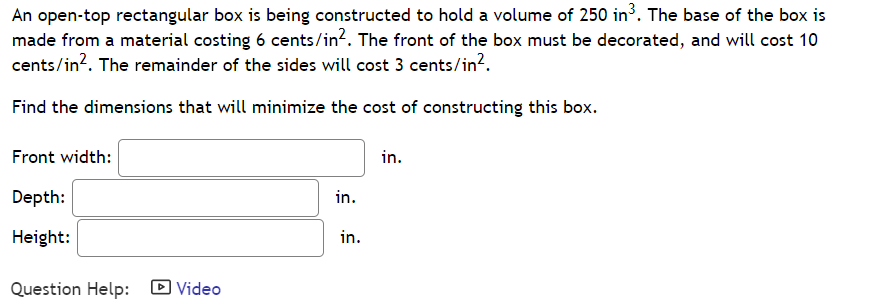 Solved An open-top rectangular box is being constructed to | Chegg.com