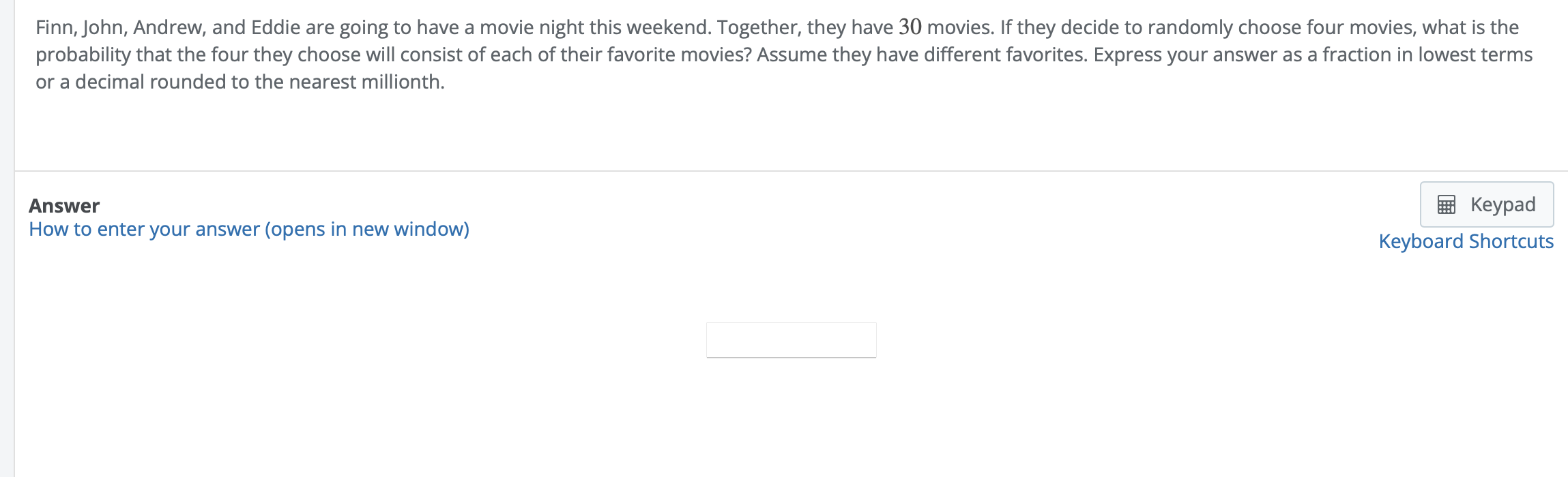 Solved Finn, John, Andrew, and Eddie are going to have a | Chegg.com