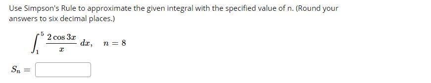 Solved a) Use Simpson's Rule to approximate the given | Chegg.com