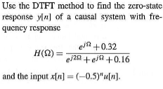 Solved Use the DTFT method to find the zero-state response | Chegg.com