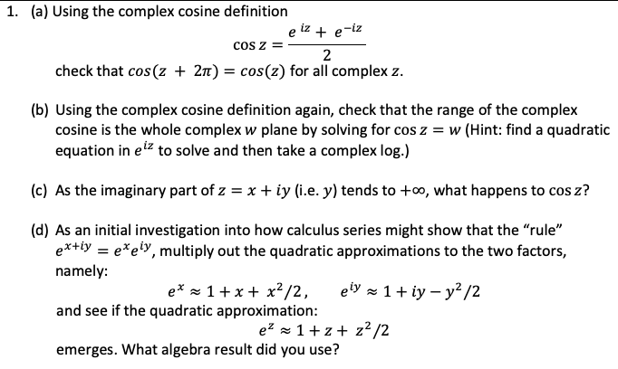 Solved 1. (a) Using the complex cosine definition e iz + | Chegg.com