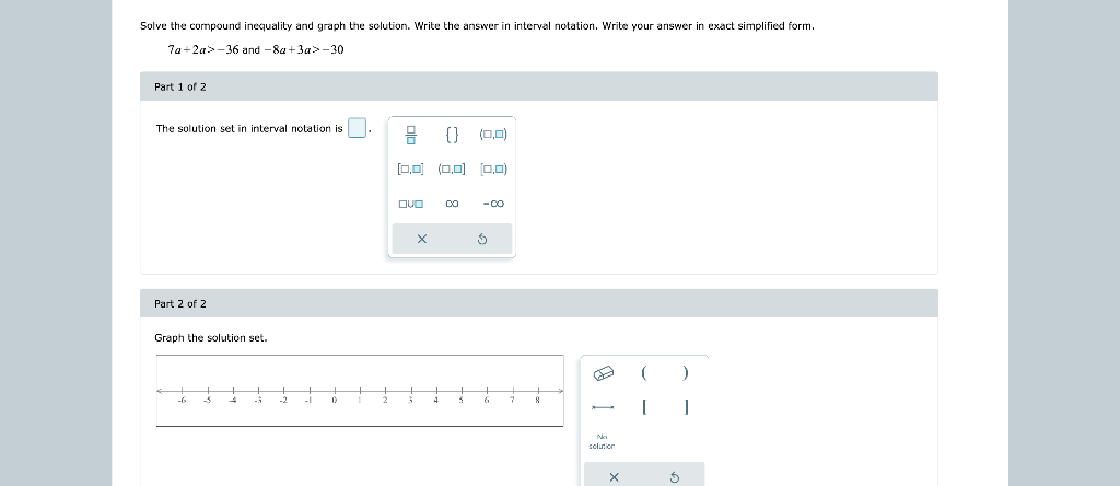 Solved 7a+2a>−36 and −8a+3a>−30 Part 1 of 2 The solution set | Chegg.com