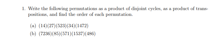 Solved 1. Write the following permutations as a product of | Chegg.com