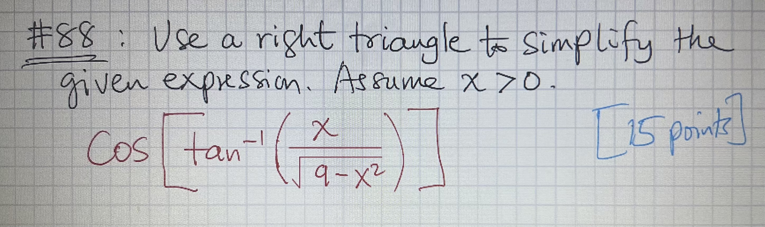 Solved \#88: Use a right triangle to simplify the given | Chegg.com