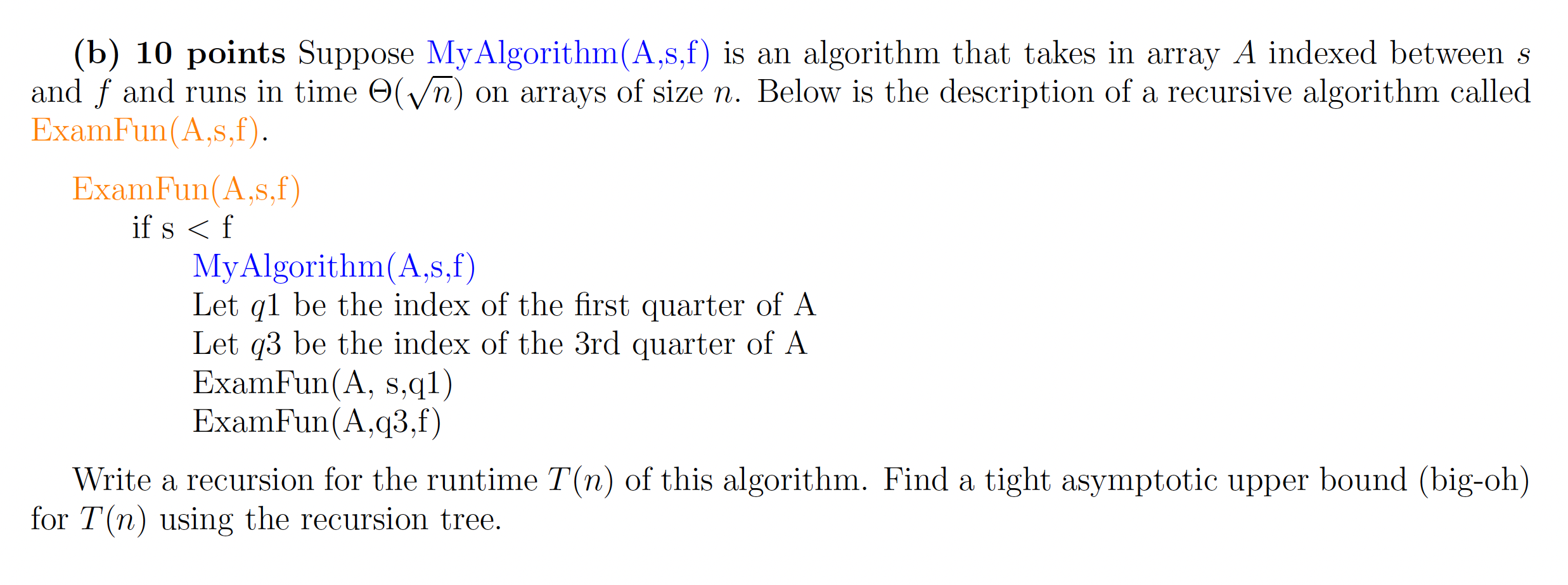 Solved (b) 10 points Suppose MyAlgorithm (A,s,f) is an | Chegg.com