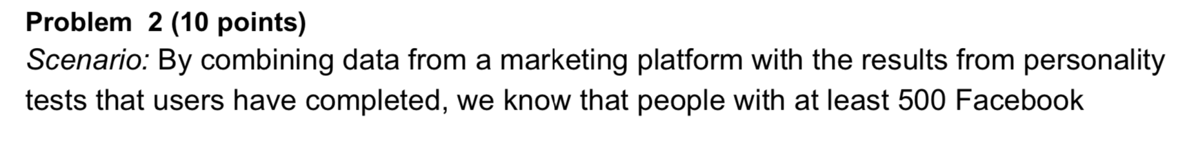 Problem 2 (10 points) Scenario: By combining data | Chegg.com