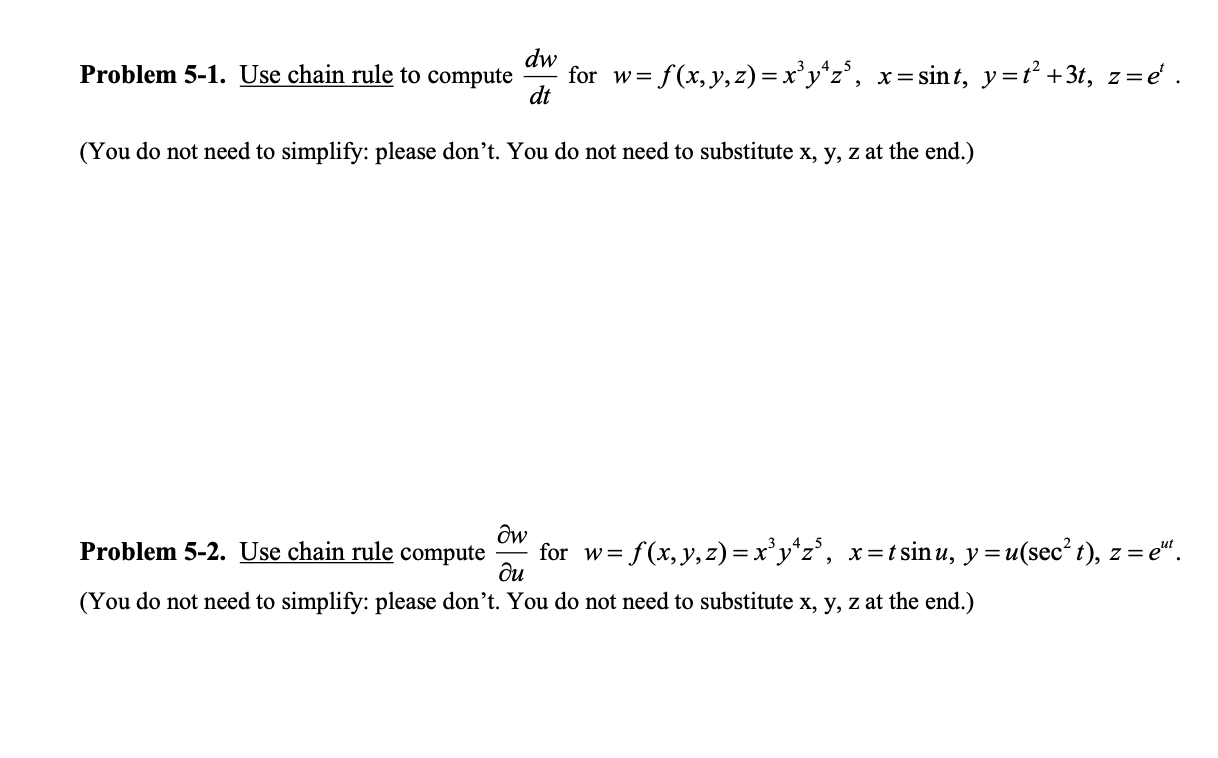 Solved Problem 5 1 Use Chain Rule To Compute Dw For Wfx 
